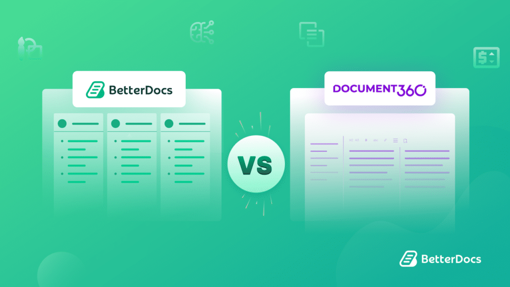 BetterDocs Vs. Document360: Finding The Ideal Documentation Tool For Your Business - BetterDocs