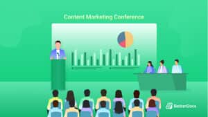 7 Must-Attend Content Marketing Conferences In 2024 - BetterDocs