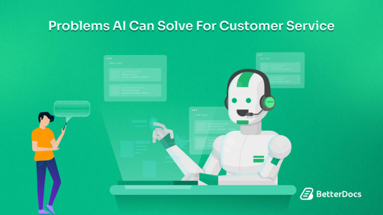 10 Problems AI Can Solve for Customer Service - BetterDocs